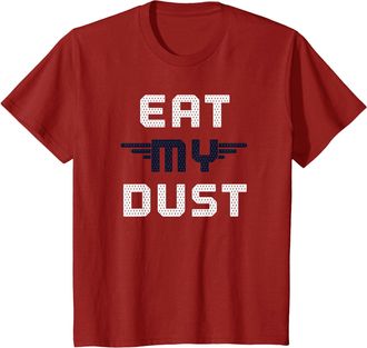 Trendy Apparel Trendy Eat My Dust Sports Font T-Shirt