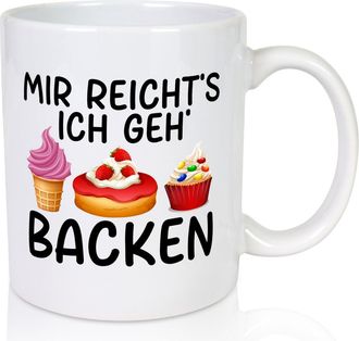 Generic Mir reichts ich geh Backen | Kuchen | Eis - Tasse Weiss - Kaffeetasse/Geschenk/Familie
