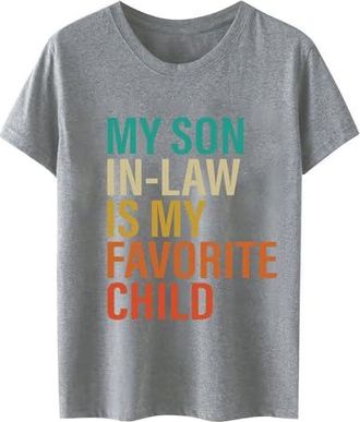 Generic Going Out My Son in Law is My Favorite Child Tops pour femmes T-shirt graphique tendance coupe ample d&eacute;t&eacute; lettres imprim&eacute;es t-shirts d&eacute;contract&eacute;s mign