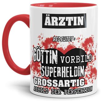 Tassendruck Berufe-Tasse Bedeutung Einer &Auml;rztin Innen & Henkel Rot/Job/Tasse mit Spruch/Kollegin/Arbeit/Chefin/Witzig/Mug/Cup/Geschenk-Idee/Beste Qualit&auml;t - 25 Ja