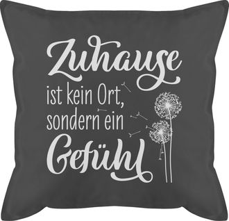 Shirtracer Kissen 50x50 - Statement mit Sprüchen - Zuhause ist kein Ort - sondern ein Gefühl - 50 x 50 cm - Grau - kissenbezug spruch sprüche motivkissen und fue