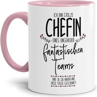 Tassendruck Tasse mit Spruch - Lustige Tasse Chefin - Stolze Chefin eines fantastischen Teams - Geschenkidee für die Beste Chefin - Keramik, Innen & Henkel Rosa, 