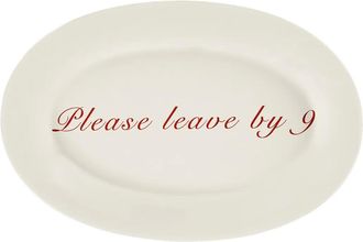Anna + Nina Plat de service Please leave by 9 Anna + Nina