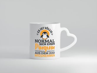 Generic Es ist v&ouml;llig Normal einen Pinguin aus dem Zoo mitzunehmen - Herzhenkel Tasse - Kaffeetasse/Geschenk/Familie