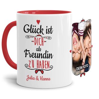 Tassendruck Tasse mit Spruch - Gl&uuml;ck ist, Dich als Freundin zu haben - Personalisierbare Keramiktasse mit Namen und Foto - Geschenkidee f&uuml;r die Freundin - Innen &