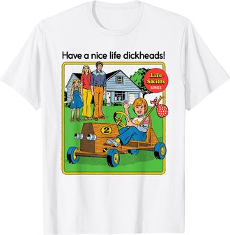 Steven Rhodes Have a Nice Life Sarcastic Retro Funny Adult Humor T-Shirt