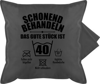 Shirtracer Kissenbezug - 40. Geburtstag Kissen - Schonend behandeln das Gute Stück ist vierzig - 50 x 50 cm - Grau - zum 40 Geburstag Wird 40-er schonend 40,lust