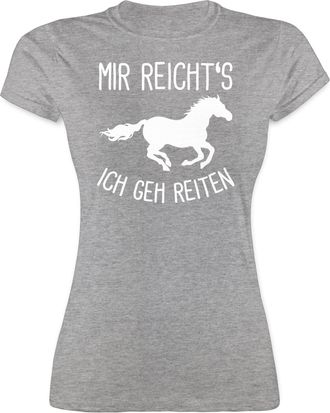 Shirtracer Shirt Damen - Mir reichts ich GEH Reiten I Geschenk Pferde I Pferdem&auml;dchen I Pferdeliebhaber - XL - Grau meliert - pferdeshirts f&uuml;r m&auml;dchen reitklamot