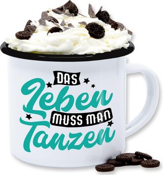 Shirtracer Emaille Tasse Blechtasse - Deko Hobby Geschenk - Das Leben muss man tanzen - türkis - 300 ml - Weiß Schwarz - tanzpartner tassen tanzlehrerin tanz dei