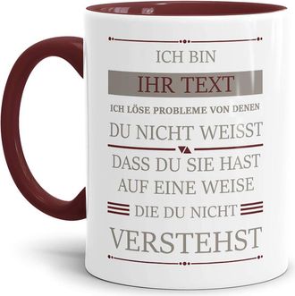 Tassendruck Berufe-Tasse Ich Bin -Ihr Beruf-, ich löse Probleme, die du Nicht verstehst Innen & Henkel Weinrot/Für sie/Job/mit Spruch/Kollegen/Arbeit/Geschenk
