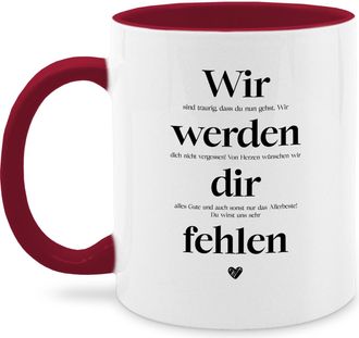Shirtracer Tasse Tassen 325ml - Kollegen - Wir werden Dir fehlen I Ruhestand Geschenkideen Abschied Kollege Geschenke zum Abschied Kollegin Geschenk Jobwechsel G