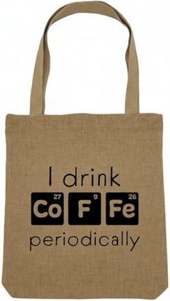 Fabulous Sac Shopping Tote Bag Aspect Lin - I Drink Coffee Periodically Tableau P&eacute;riodique Sciences Caf&eacute; - Sac de Courses Toile Epaisse 360g Beige Naturel Caba