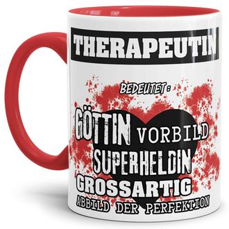Tassendruck Berufe-Tasse Bedeutung Einer Therapeutin Innen & Henkel Rot/Job/Tasse mit Spruch/Kollegin/Arbeit/Chefin/Witzig/Mug/Cup/Geschenk-Idee/Beste Qualit&auml;t - 