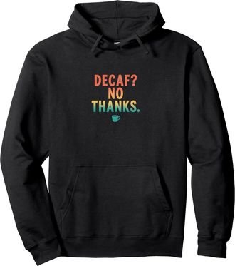Mapanoli Design Retro Decaf Nein Danke Kaffee Humor Pullover Hoodie
