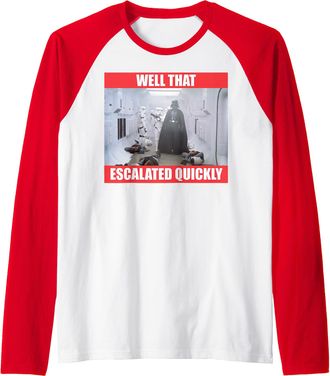 Star Wars Darth Vader Well That Escalated Quickly Raglan