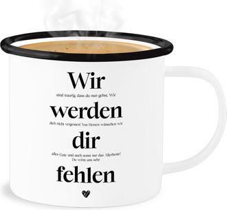 Shirtracer Emaille Becher Blechbecher - Kollegen - Tassen - Wir werden Dir fehlen I Ruhestand Geschenkideen Abschied Kollege Geschenke zum Abschied Kollegin Gesc