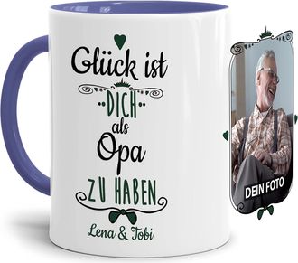 Tassendruck Tasse mit Spruch - Glück ist, Dich als Opa zu haben - Personalisierbare Keramiktasse mit Namen und Foto - Geschenkidee für den Opa - Innen & Henkel Ca