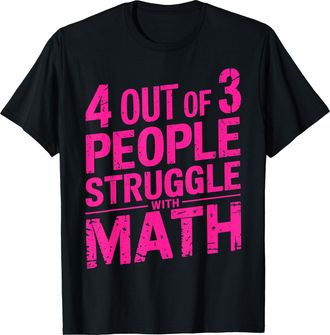 MathWare Lustiger Nerd, 4 von 3 Leuten haben Probleme mit dem Mathematiklehrer, Rosa T-Shirt