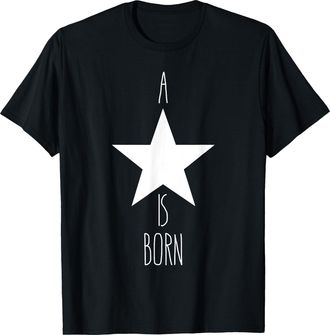 A Star Is Born Tee 4 Men Women Kids Children Love Stern T-Shirt