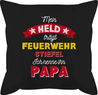 Shirtracer Kissen 50x50 - Papa - Mein Held trägt Feuerwehrstiefel - 50 x 50 cm - Schwarz - Vater Kissenbezug Vatertag Sohn mit füllung 50&50 väter Feuerwehr zier