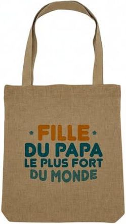 Fabulous Sac Shopping Tote Bag Aspect Lin - Fille du Papa le Plus Fort du Monde P&egrave;re Famille - Sac de Courses Toile Epaisse 360g Beige Naturel Cabas Port&eacute; Epau
