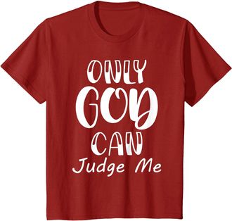 Only Nur Gott kann &uuml;ber mich urteilen Christliches Zeugnis Nur Gott wei&szlig; T-Shirt