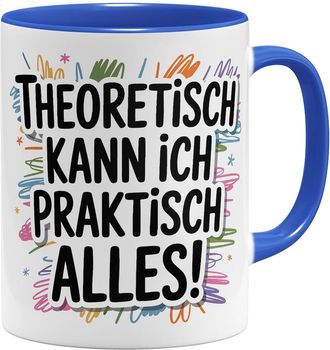 OM3 witzige Kaffee-Tasse mit Spruch - Theoretisch kann ich praktisch alles | Keramik Becher | 325ml | Beidseitig Bedruckt | Blau