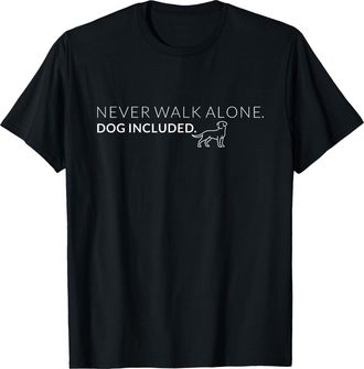 Generic Never Walk Alone Dog Included T-Shirt