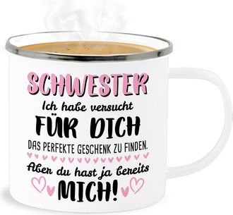 Shirtracer Emaille Becher Blechbecher - Tassen - Schwester versucht perfekte Geschenk zu finden - 300 ml - Weiß Silber - schwestern beste tasse sister ich habe s