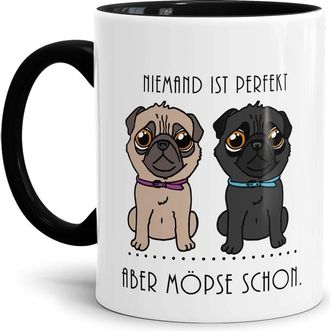 Tassendruck Mops-Tasse mit Spruch Niemand ist Perfekt, Aber Möpse Schon/Hund/Tier/Pug/Cup/Mug/Innen & Henkel Schwarz