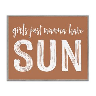 Stupell Industries Girls Wanna Have Sun Giclée-Kunst, gerahmt, Design von Lettered and Lined, 40,6 x 50,8 cm, Braun/Weiß