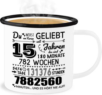 Shirtracer Emaille Becher Blechbecher - Tasse - 15 Jahre - Du wirst von Herzen geliebt | 15. Geburtstag | 15 Jahre Geburtstagsgeschenke | 15ter Geburtstagsgesche
