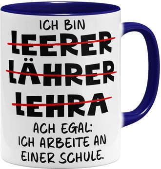 OM3 lustige Lehrer Kaffee-Tasse mit Spruch - Ich bin L&auml;hrer Leerer Lerah ach egal ich arbeite an einer Schule - Spruchtasse - Keramik Becher - 11oz 325ml 