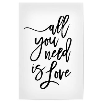 artboxONE Poster 45x30 cm Typografie All You Need is Love! - Bild All You Need is Love Inspirational motivational