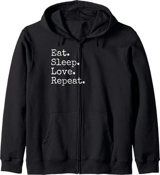 Love Essen. Schlaf. Liebe. Wiederholung. Kapuzenjacke