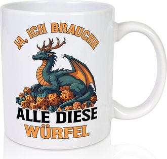 Generic Ja ich brauche alle diese Würfel | Drache | Rollenspiel - Tasse Weiss - Kaffeetasse/Geschenk/Familie