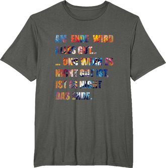 ESC Spruch Am ende wird alles gut und wenn es nicht gut ist T-Shirt