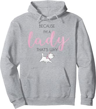 Disney Aristocats Marie Weil ich eine Frau bin, deshalb Zitat Pullover Hoodie