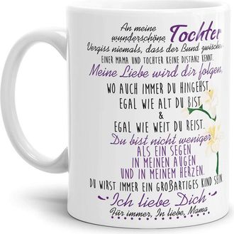 Tassendruck Tasse mit Spruch von der Mama für die Tochter - Kaffeetasse/Familie/Geschenk-Idee/Mug/Cup/Weiss