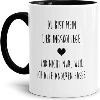 Tassendruck Tasse mit Spruch Mein Lieblingskollege, Nicht nur Weil ich die Anderen Hasse Lustig/Arbeit/Büro/Witzig/Geschenkidee für Kollegen/Innen & Henkel Schwar