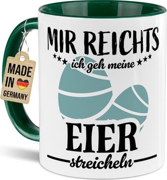 Tassendruck Lustige Ostertasse mit frechem Spruch - Mir reichts, ich geh meine Eier streicheln - Witzige Tasse als Ostergeschenk für Männer - Keramik, 300 ml, Inn