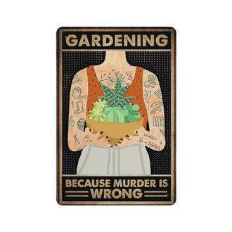 Generic Gardening Weil Murder is Wrong Blechschild Metallschild Kunst zum Aufhängen Eisenmalerei Retro Haus Küche Garten Garage Wanddekoration 30,5 x 20,3 cm