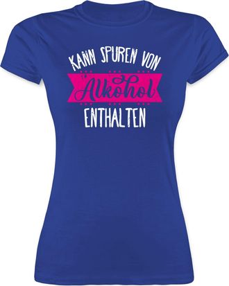 Shirtracer Shirt Damen - Party & - Kann Spuren von Alkohol enthalten I Spruch Alkohol - L - Royalblau - alkoholiker Tshirt Partyshirt Sauf t-Shirts Motto Shirts 