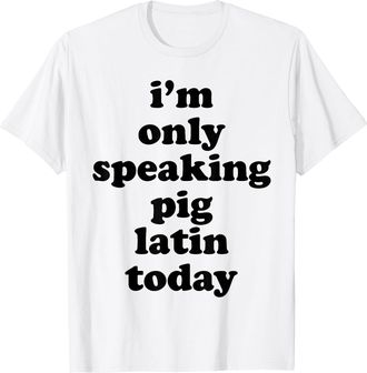 BDAZ Ich spreche Heute nur Schweinelatin, Codesprache, 80er, 90er T-Shirt