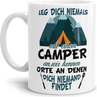 Tassendruck Camper Tasse mit Spruch - Leg Dich Niemals mit einem Camper an - Campertasse/Campingbecher/Geschenkidee Camper - Keramik Weiß