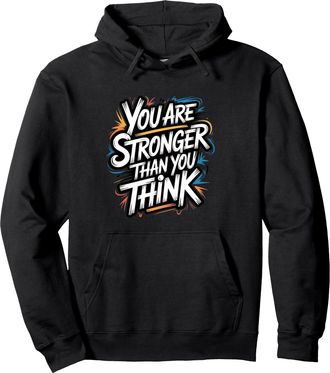 Generic Motivierendes Zitat You Are Stronger Than You Think Pullover Hoodie