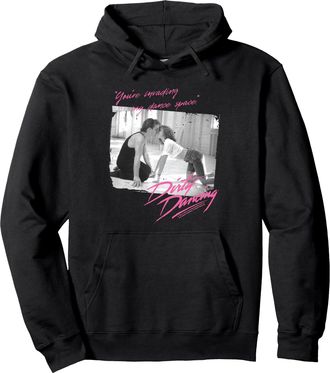 Dirty Dancing Du dringst in meinen Tanzraum ein Pullover Hoodie