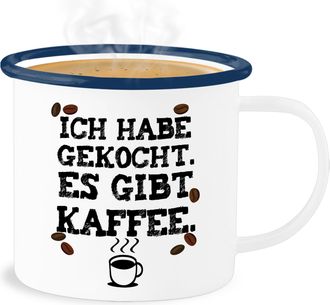 Shirtracer Emaille Becher Blechbecher - Statement - Ich habe gekocht. Es gibt Kaffee - Kaffeeliebhaber Kaffeejunkies Geschenk - 300 ml - Weiß Blau - statements s