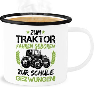 Shirtracer Emaille Becher Blechbecher - Einschulung Geschenk Tasse Schulanfang - Zum Traktor fahren geboren zur Schule gezwungen Grün/Schwarz - 300 ml - Weiß Sch