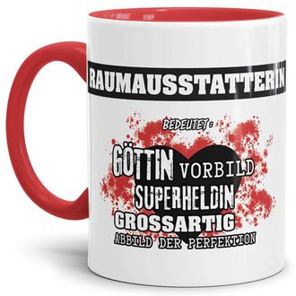 Tassendruck Berufe-Tasse Bedeutung Einer Raumausstatterin Innen & Henkel Rot/Job/Tasse mit Spruch/Kollegin/Arbeit/Chefin/Witzig/Mug/Cup/Geschenk-Idee/Beste Qualit